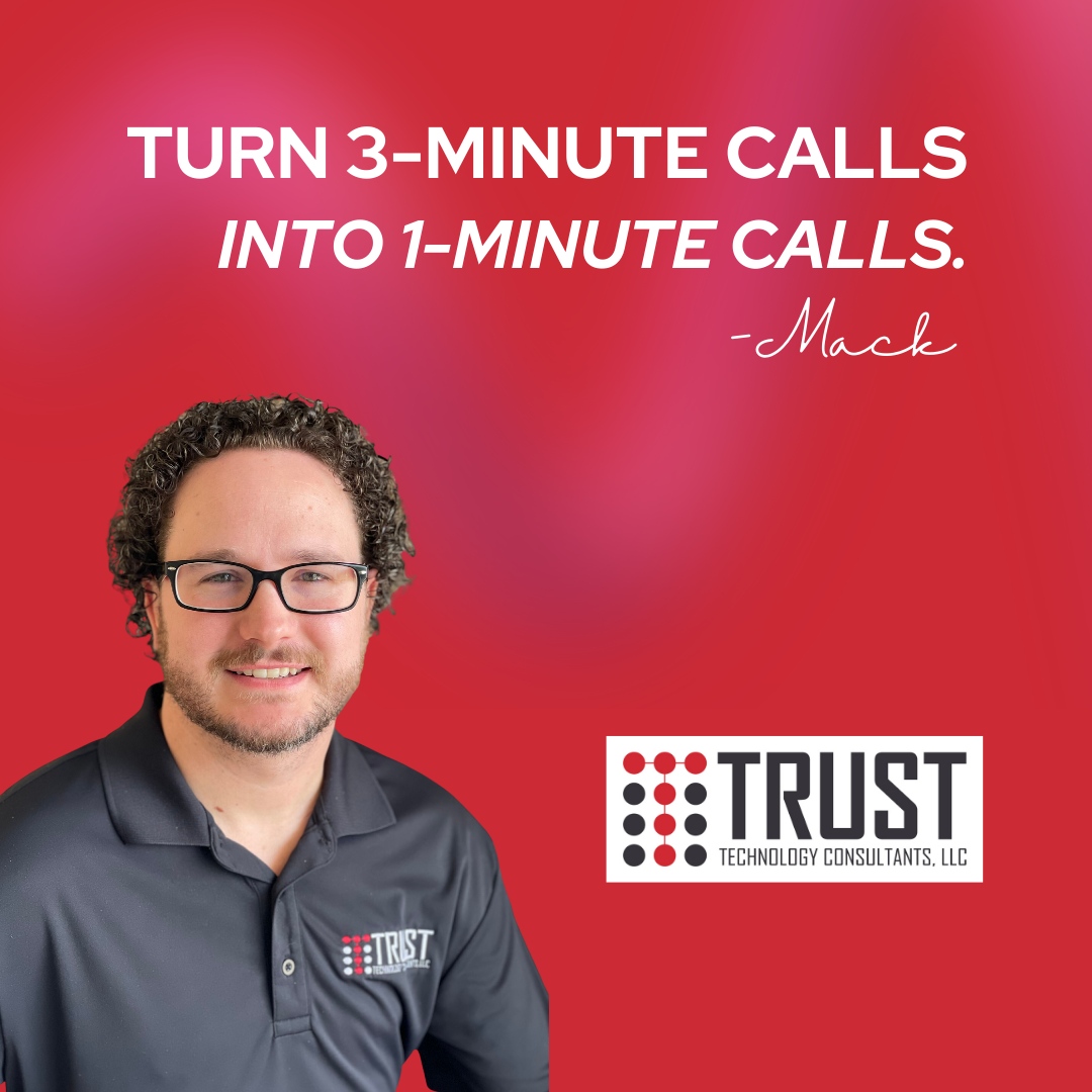 We can turn 3-minute calls into 1-minute calls - Trust Technology ...